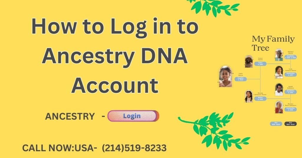 How to Log in to Ancestry DNA Account: Easy Login Guide