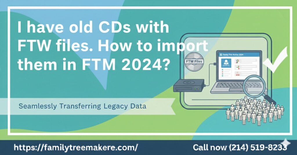 How to Transfer Family Tree Maker Files to a New Version